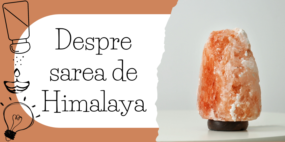 Despre sarea de Himalaya