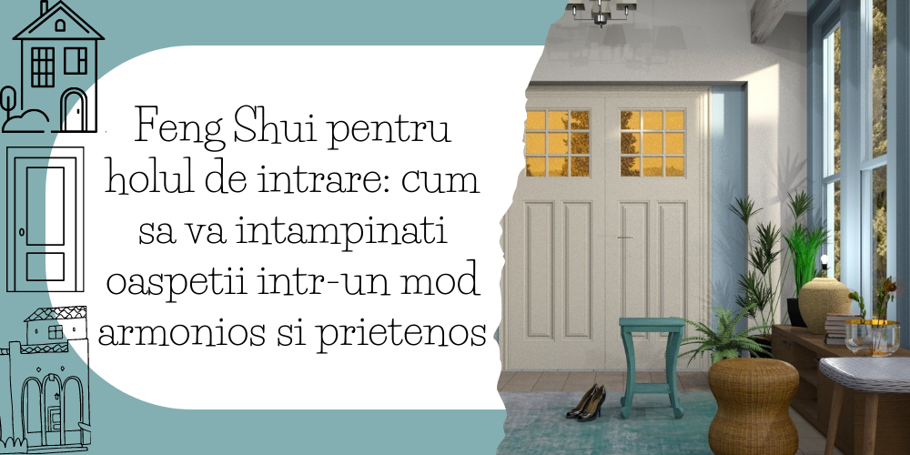 Feng Shui pentru holul de intrare: cum sa va intampinati oaspetii intr ...