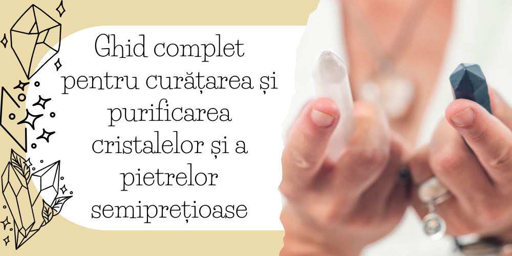 Complete guide to cleaning and purifying crystals and semi-precious stones