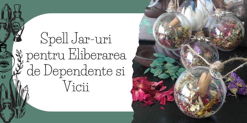 Spell Jar-uri pentru Eliberarea de Dependente si Vicii