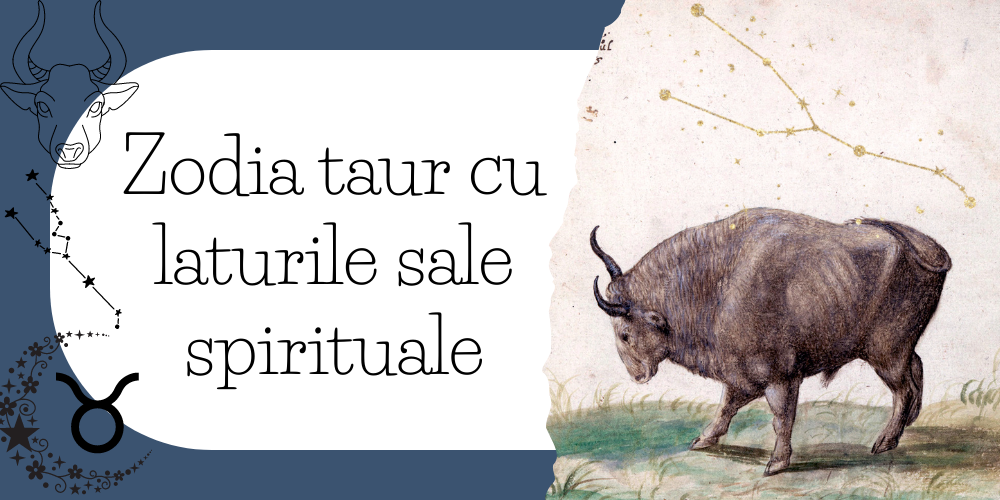 Zodia taur cu laturile sale spirituale