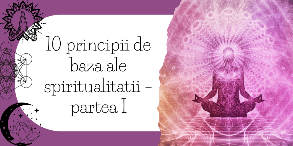 10 basic principles of spirituality - part I