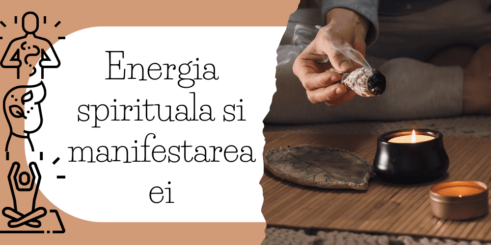 Energia spirituala si manifestarea ei